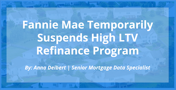 Fannie Mae Temporarily Suspends High LTV Refinance Program